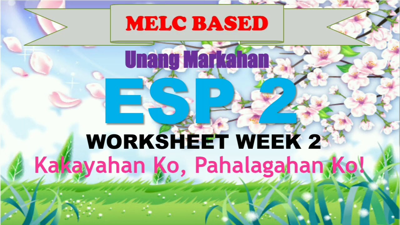 Kakayahan Ko, Pahalagahan Ko! [ESP 2 WORKSHEET WEEK 2 QUARTER 1] - YouTube