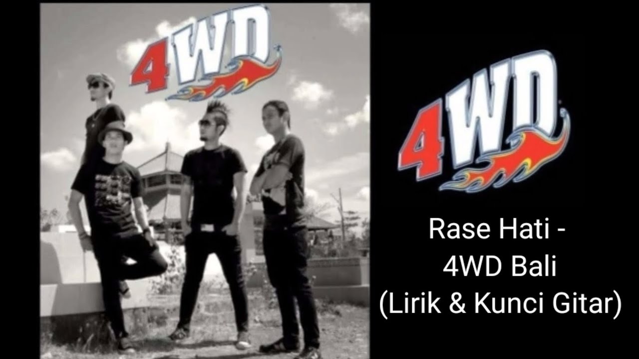 RASE HATI - 4WD BAND BALI (LIRIK & KUNCI GITAR) - YouTube