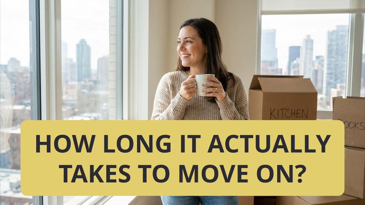How Long can you Move On? #BreakupAdvice #HowToMoveOn - YouTube