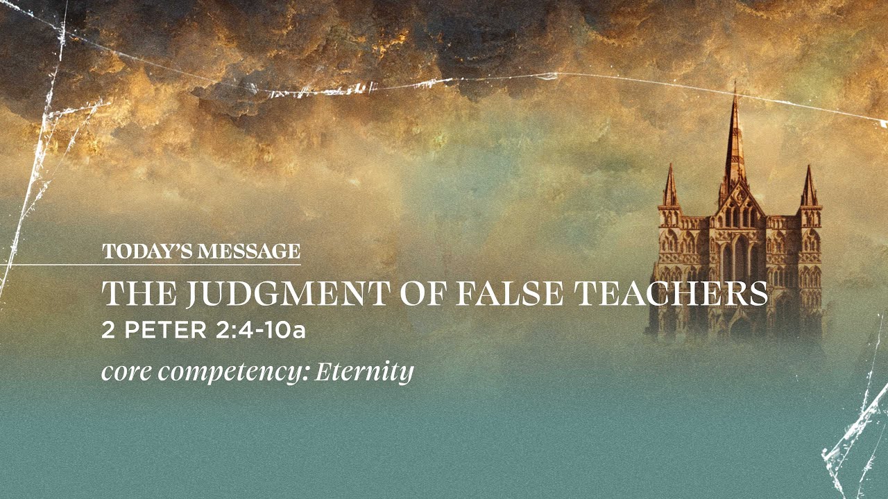 The Judgement Of False Teachers | 2 Peter 2:4-10a | Roger Sappington ...