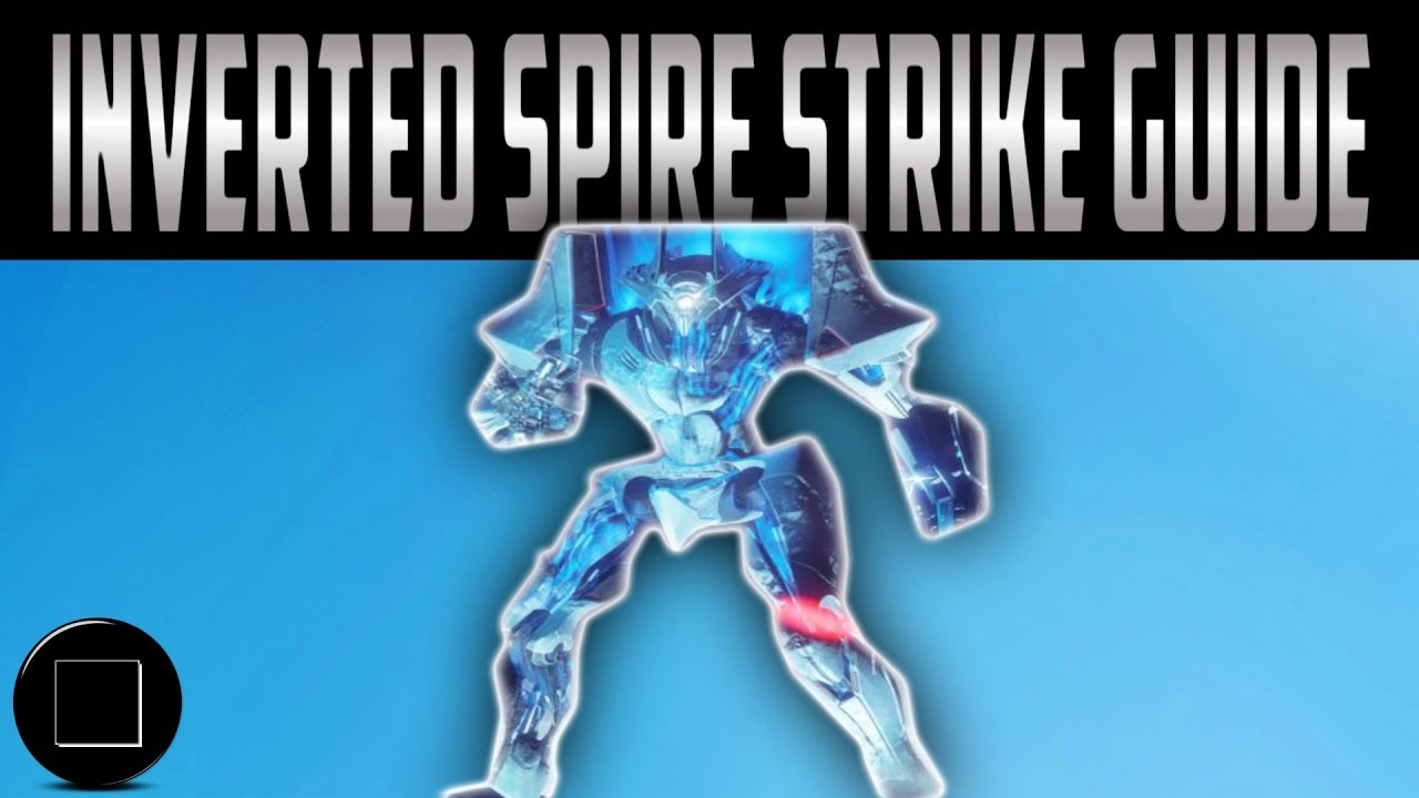 Destiny 2 - Inverted Spire Strike Guide - YouTube