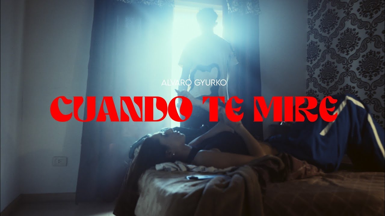 ALVARO GYURKO - CUANDO TE MIRE (Dir. Franco Koszyrec) - YouTube