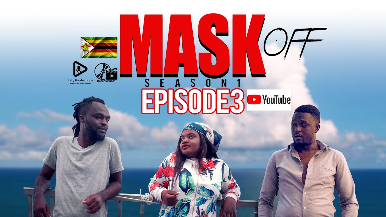Mask Off Season 1 Episode3 (official) - YouTube