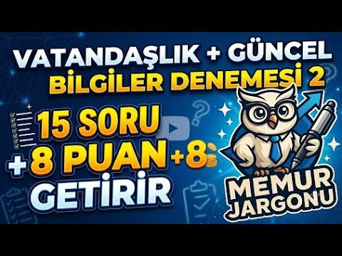 2026 KPSS GÜNCEL BİLGİLER + VATANDAŞLIK DENEMESİ -2