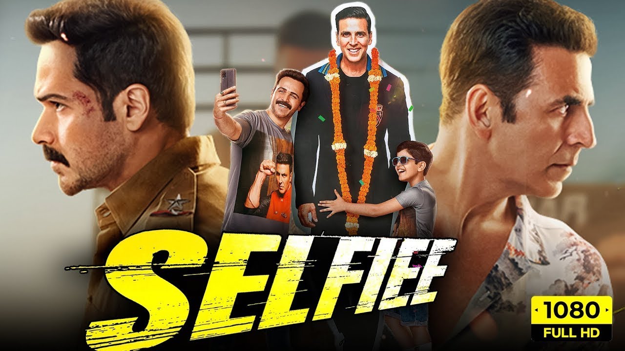 SELFIE | FULL MOVIE | Imran Hasmi & Akshay Kumar | Latest Bollywood ...