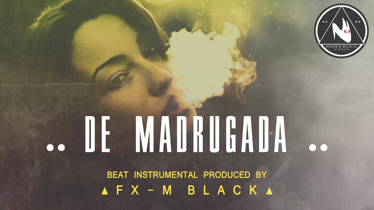 BASE DE RAP - “DE MADRUGADA” - RAP BEAT HIP HOP INSTRUMENTAL (Prod. Fx ...