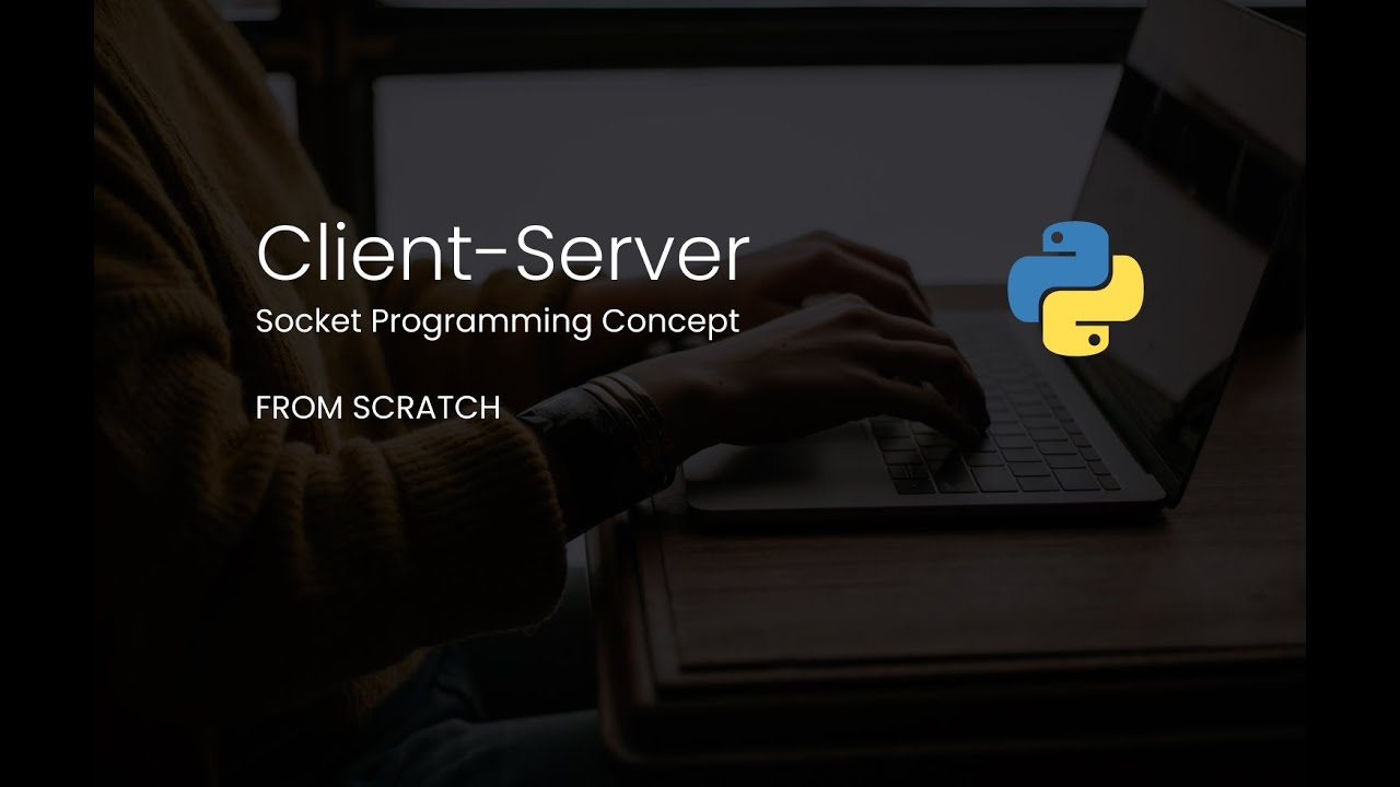 Client Server Socket Programming From Scratch Part 1 Python Youtube 6233
