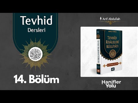 La İlahe İllallah’ın Şartları, İslam Dini'nin Aslı | Arif Özkan | Tevhid Risaleleri 14. Bölüm