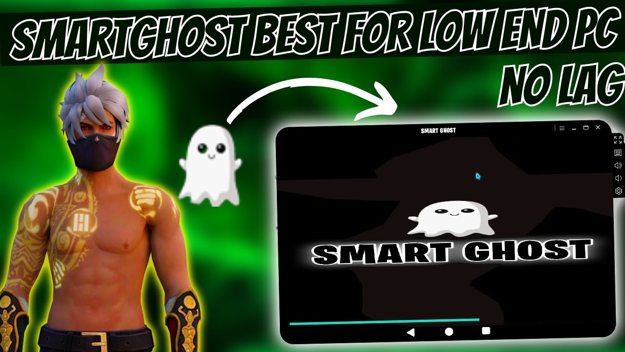 (New) Smart Ghost Free Fire OB42 Best Emulator For Low End PC 1GB Ram ...