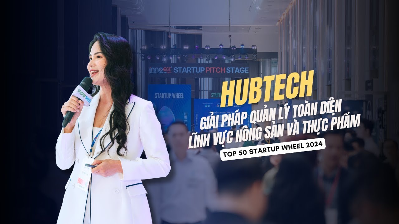 HUBTECH - Top 50 Bảng Việt nam Cuộc thi khởi nghiệp STARTUP WHEEL 2024 - YouTube