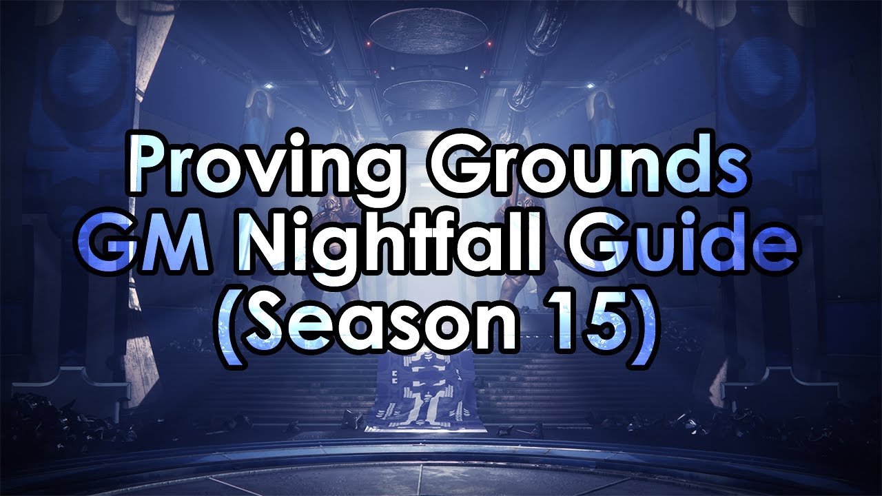 Destiny 2: Proving Grounds Grandmaster Nightfall Guide (Season 15 ...