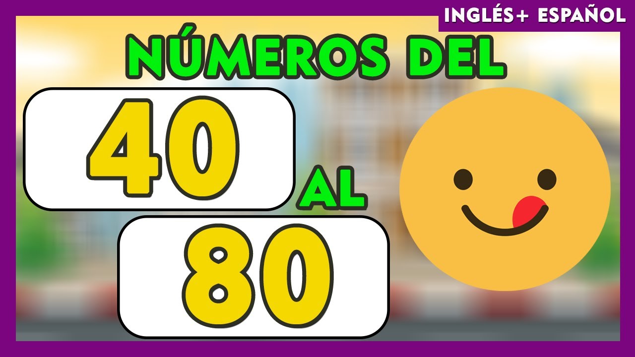 NÚMEROS del 40 al 80 EN ESPAÑOL E INGLES para niños 💫🧒👧 I SPANISH and ...