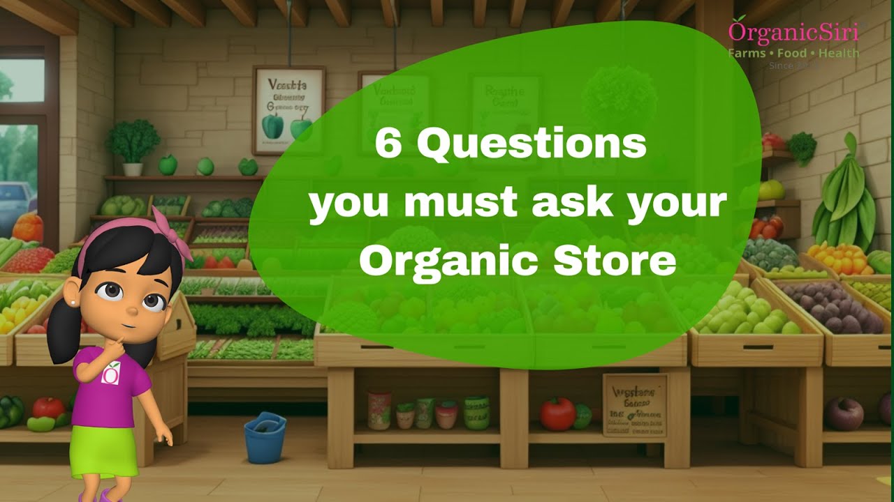 6 Questions you must ask your Organic Store - Organic Vegetables and ...