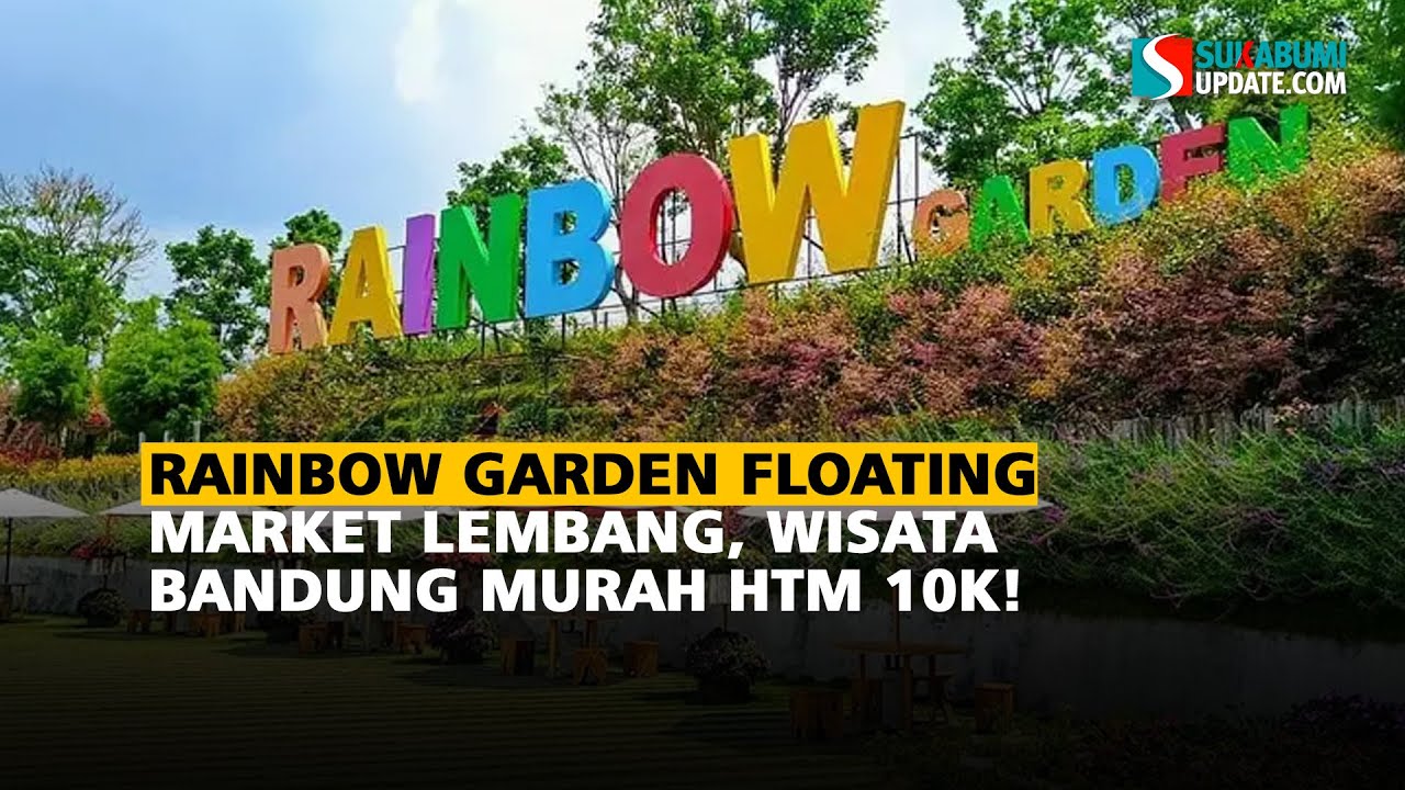 Rainbow Garden Floating Market Lembang, Wisata Bandung Murah HTM 10K ...