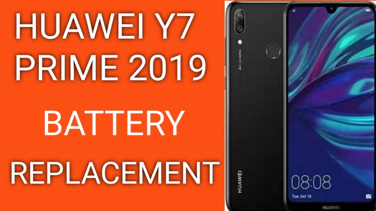 HUAWEI Y7 PRIME 2019 BATTERY REPLACEMENT - YouTube