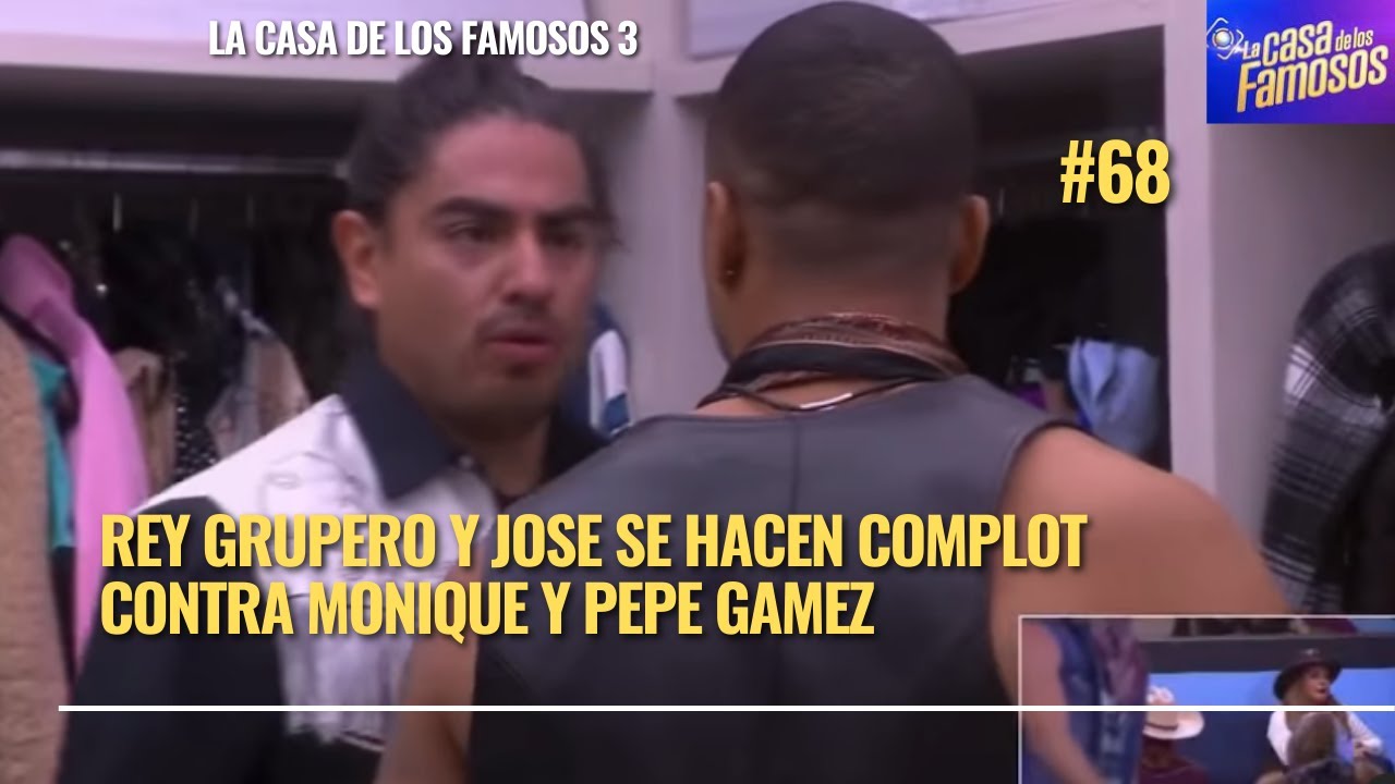 REY GRUPERO Y JOSE SE HACEN COMPLOT CONTRA MONIQUE Y PEPE GAMEZ EN LA ...