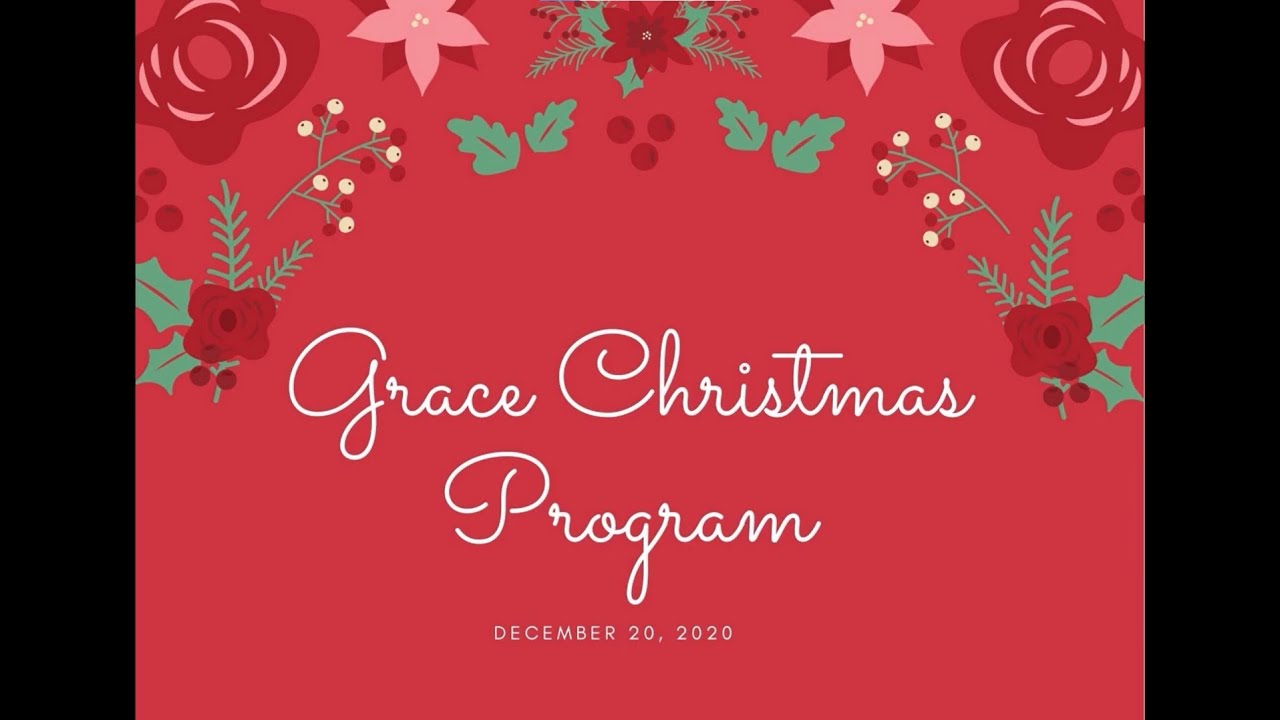 Grace Christmas Program 2020 - YouTube