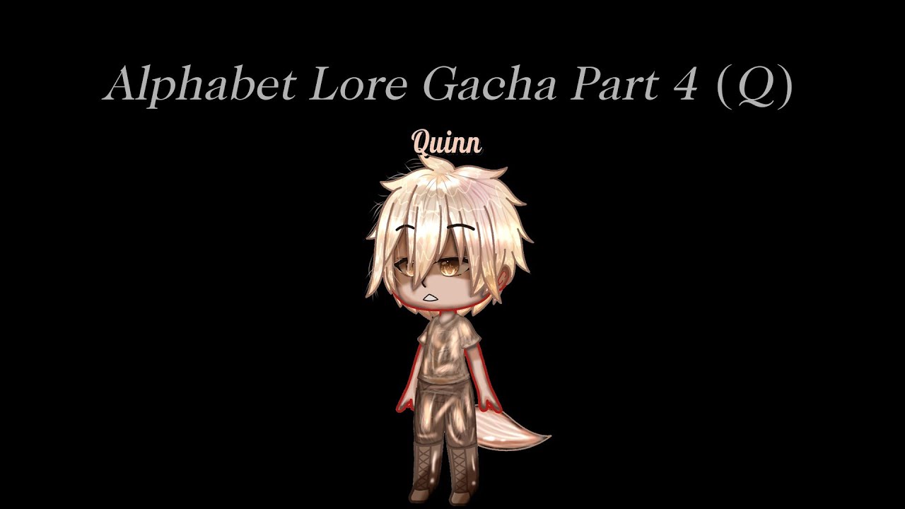 Alphabet Lore Gacha Part 4 (Q) - YouTube