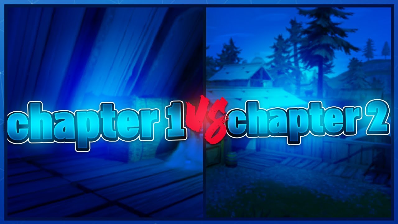 Chapter 1 VS Chapter 2 - Fortnite Montage - YouTube