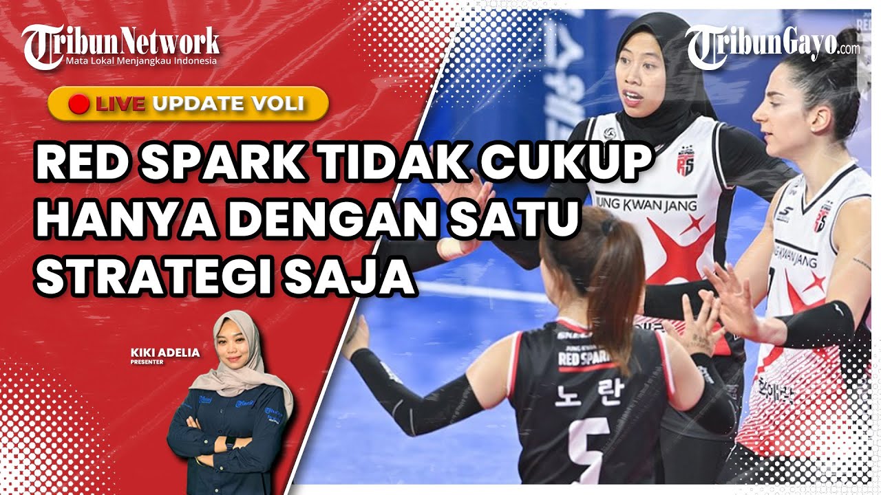 🔴 LIVE UPDATE VOLI - RED SPARK TIDAK CUKUP HANYA BERMODALKAN MEGAWATI ...