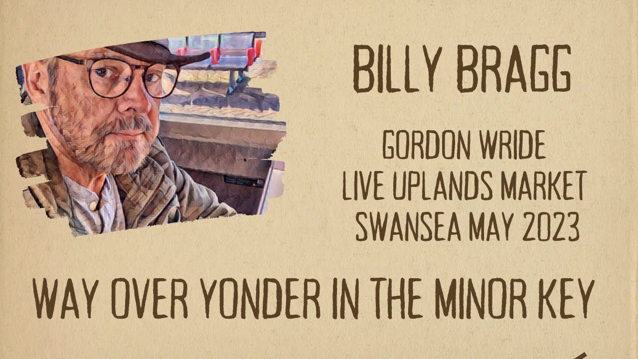 Way Over Yonder In The Minor Key (live street performance) Billy Bragg ...