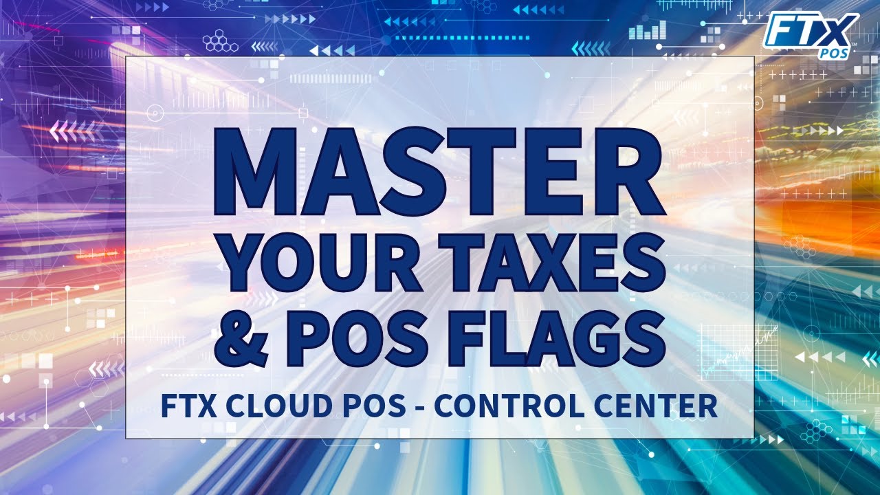 How to Set Up Taxes and POS Flags (FTx POS Training) - YouTube
