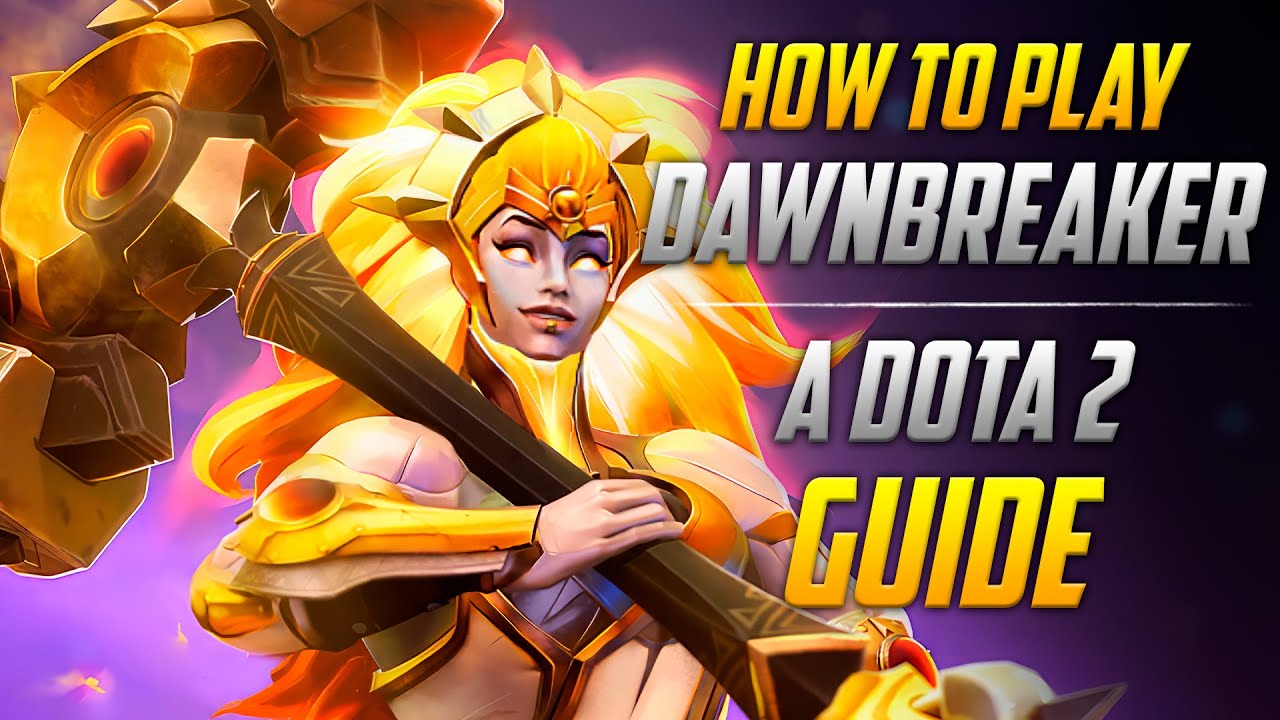 How To Play Dawnbreaker | Tips, Tricks and Tactics | A Dota 2 Guide by ...