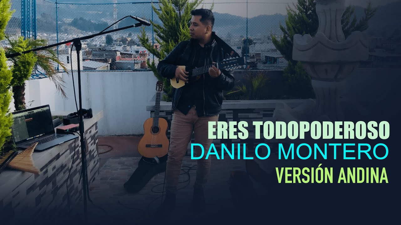 Eres Todopoderoso-Danilo Montero (Versión andina- Edwin López) Loop rc ...