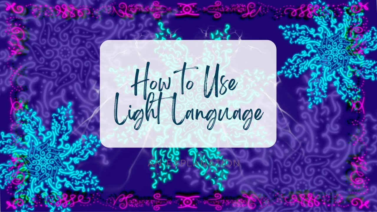 How To Use Light Language for Your Spiritual Journey - [Kayla Dhankhar ...