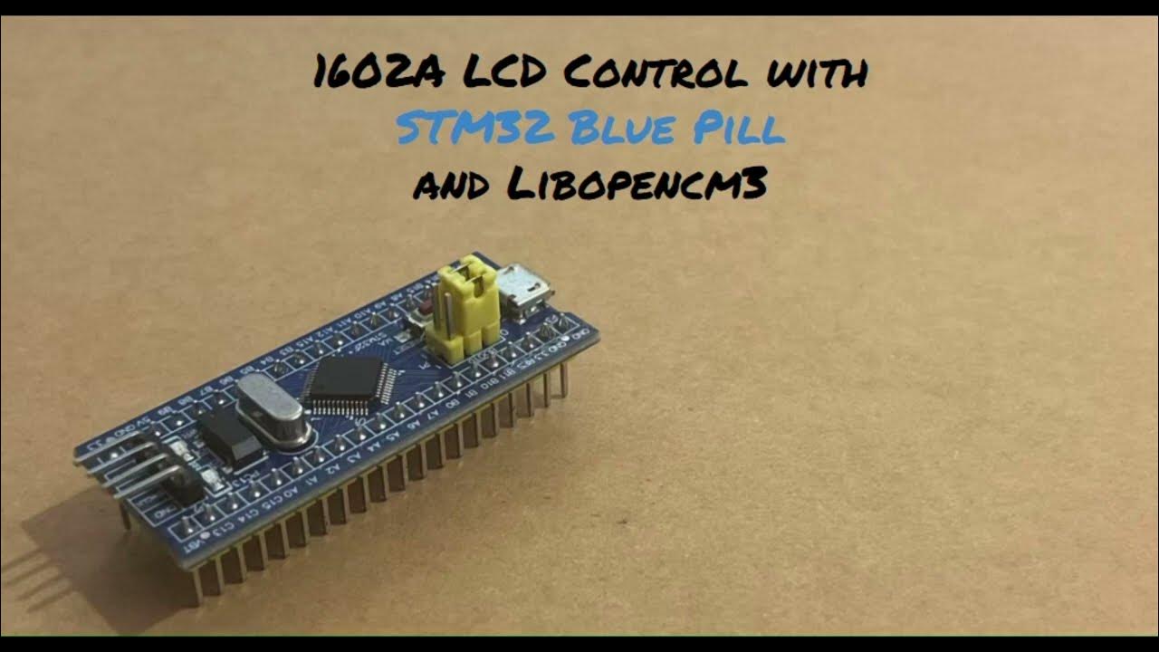 1602A LCD Control with STM32 Blue Pill and Libopencm3 Tutorial - YouTube
