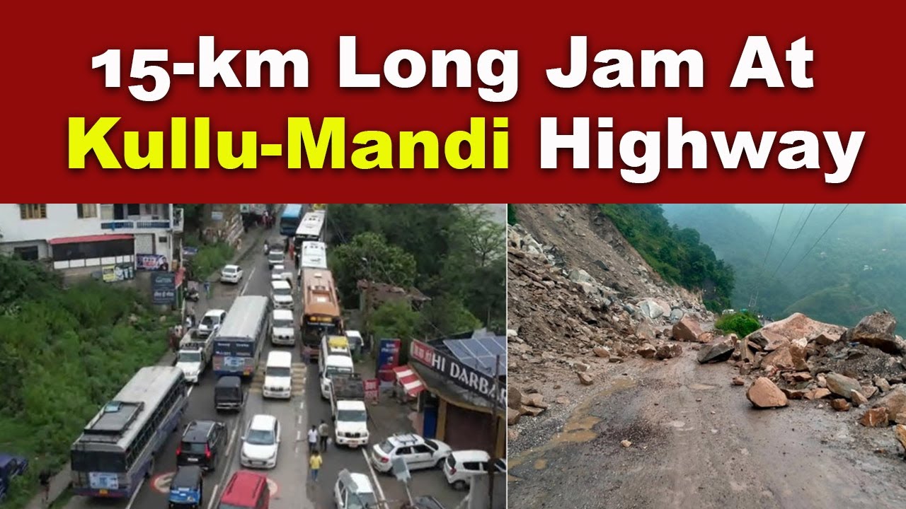 15-km Long Jam At Kullu-Mandi Highway | Parvasi TV - YouTube