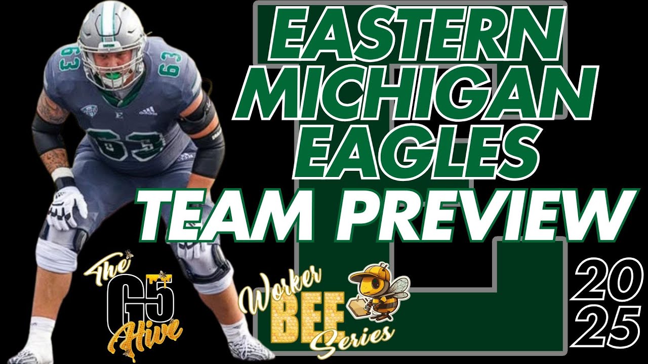Eastern Michigan Eagles 2025 Football Team Preview - Worker Bee Series ...