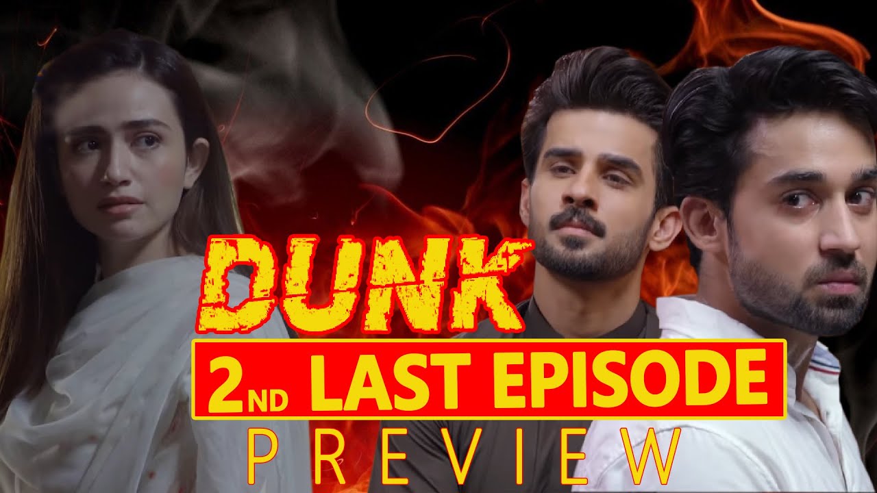 Dunk Episode 29 | Teaser Promo | Dunk 2nd Last Episode | ARY Digital ...