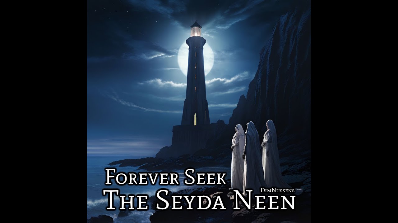 Forever Seek the Seyda Neen - YouTube