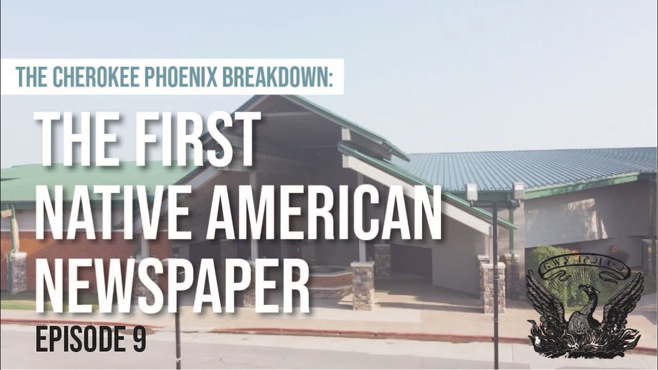 The Cherokee Phoenix Breakdown: The First Native American Newspaper ...
