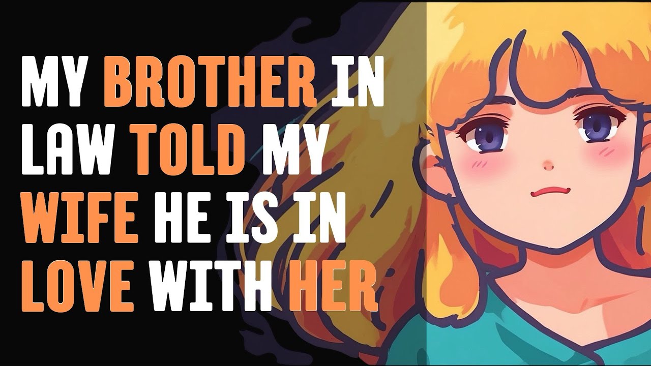 My brother in law just told my wife he is in love with her | r/marriage ...