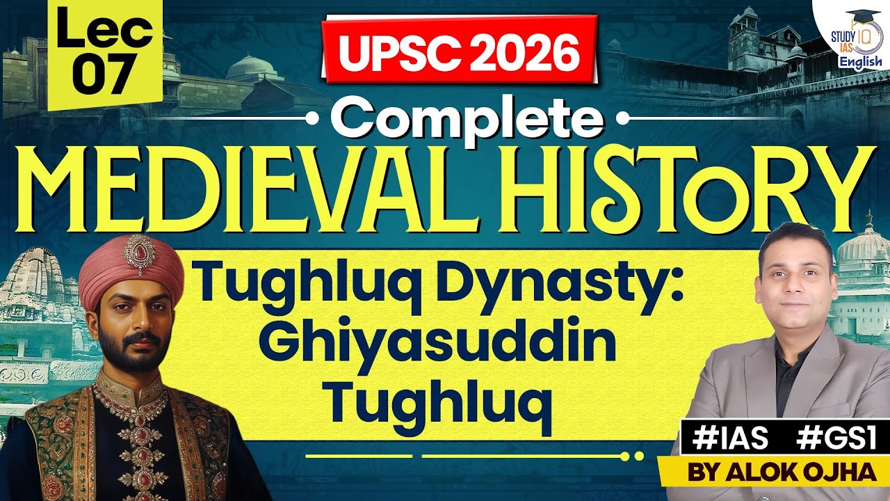 Complete Medieval History | Tughluq Dynasty: Ghiyasuddin Tughluq | L-7 ...