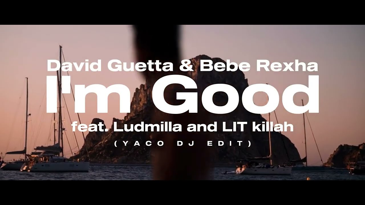 David Guetta - I'm Good (Blue) (YACO DJ EDIT) (feat. Bebe Rexha ...