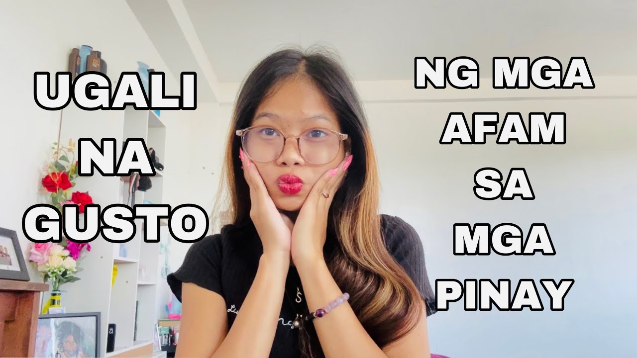 MGA UGALI NA GUSTO NG AFAM SA PINAY| FILIPINO & BRITISH COUPLE - YouTube
