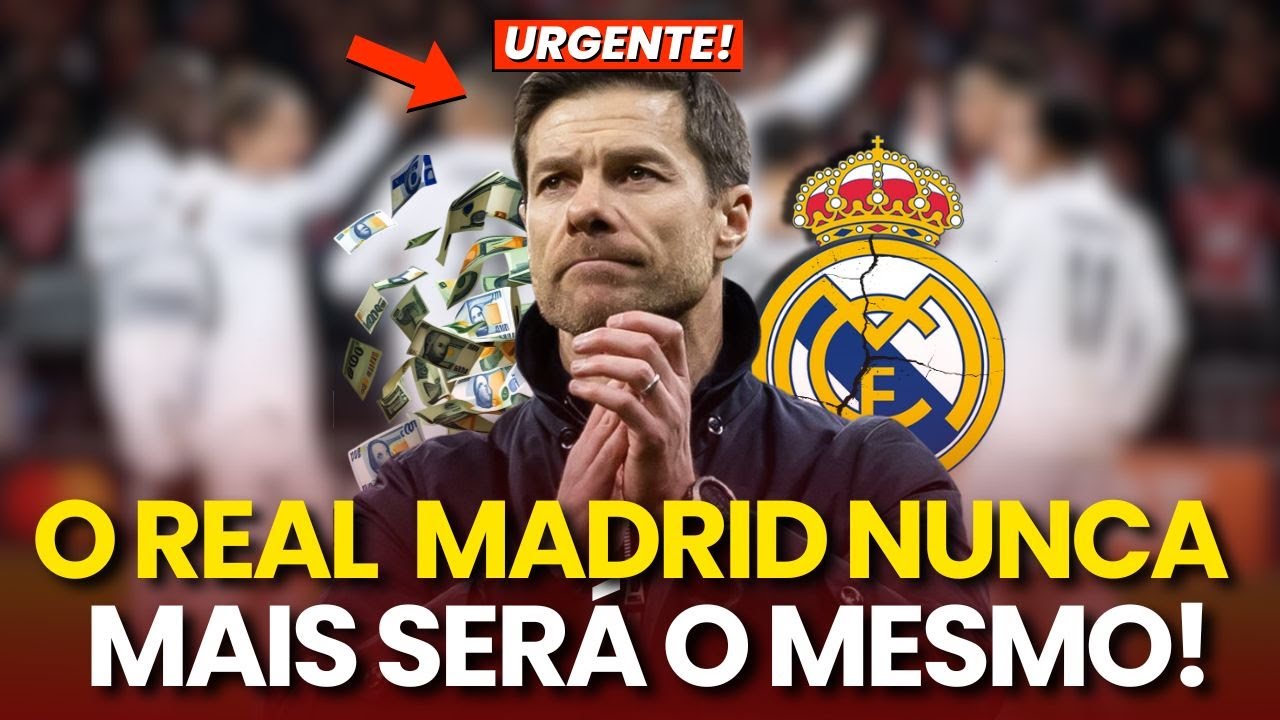 URGENTE! XABI ALONSO VAI MUDAR TUDO NO REAL MADRID! €250 MILHÕES EM ...