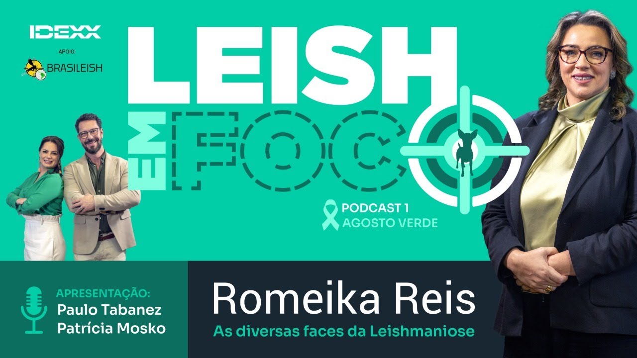 ️ Dra. ROMEIKA REIS: As Diversas Faces da Leishmaniose 🟢 IDEXX Leish Em ...
