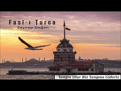 Zeynep Doğan -  Yangın Olur Biz Yangına Gideriz