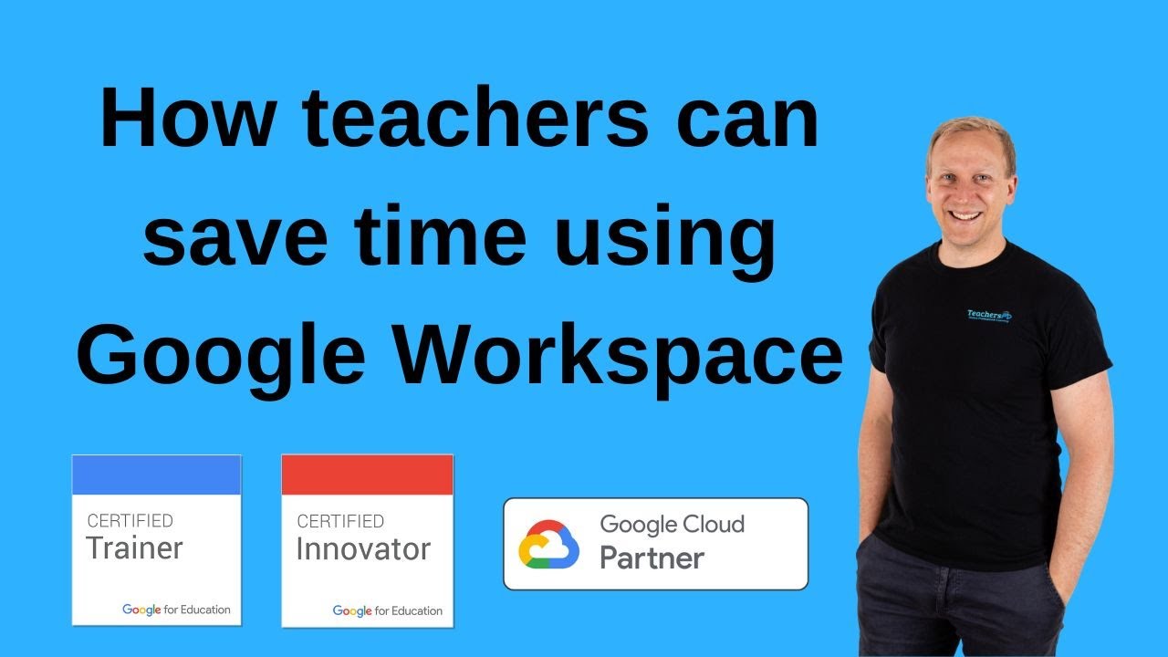 How teachers can save time using Google Workspace - YouTube