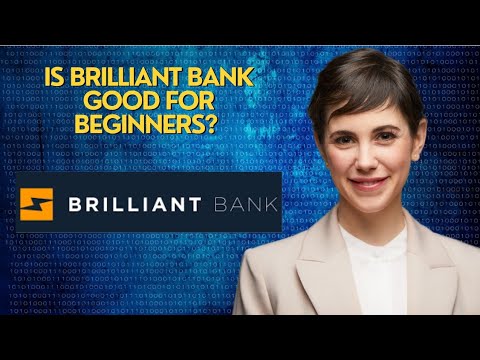 Is Brilliant Bank good for beginners?