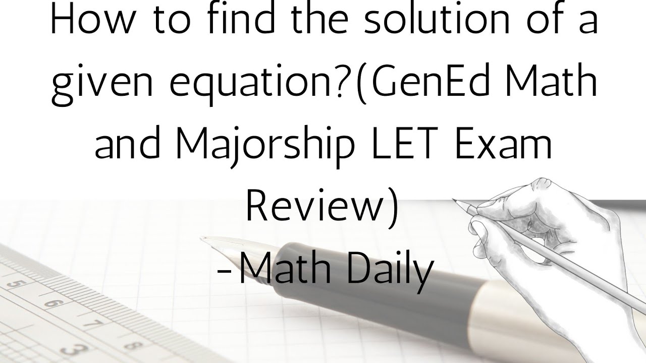 How to find the solution set of an equation? (GenEd Math and Majorship ...