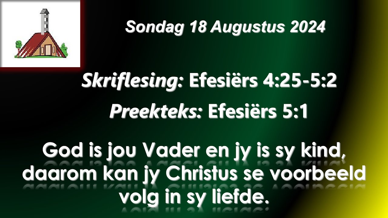 God is jou Vader en jy is sy kind, daarom kan jy Christus ...
