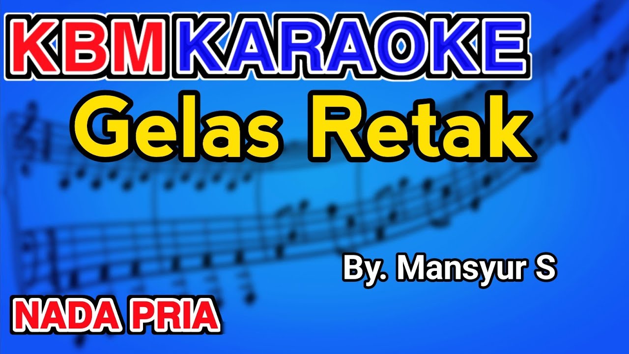 GELAS RETAK - Mansyur S | KARAOKE HD - YouTube
