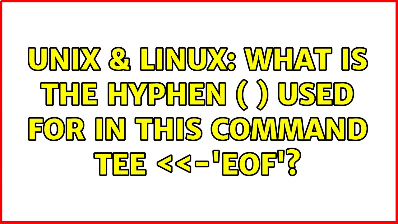 Unix & Linux: What is the hyphen ( ) used for in this command tee ...