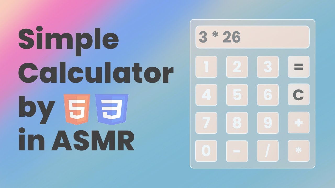 Design A Simple Calculator By Html Css In Asmr And No Talking Youtube