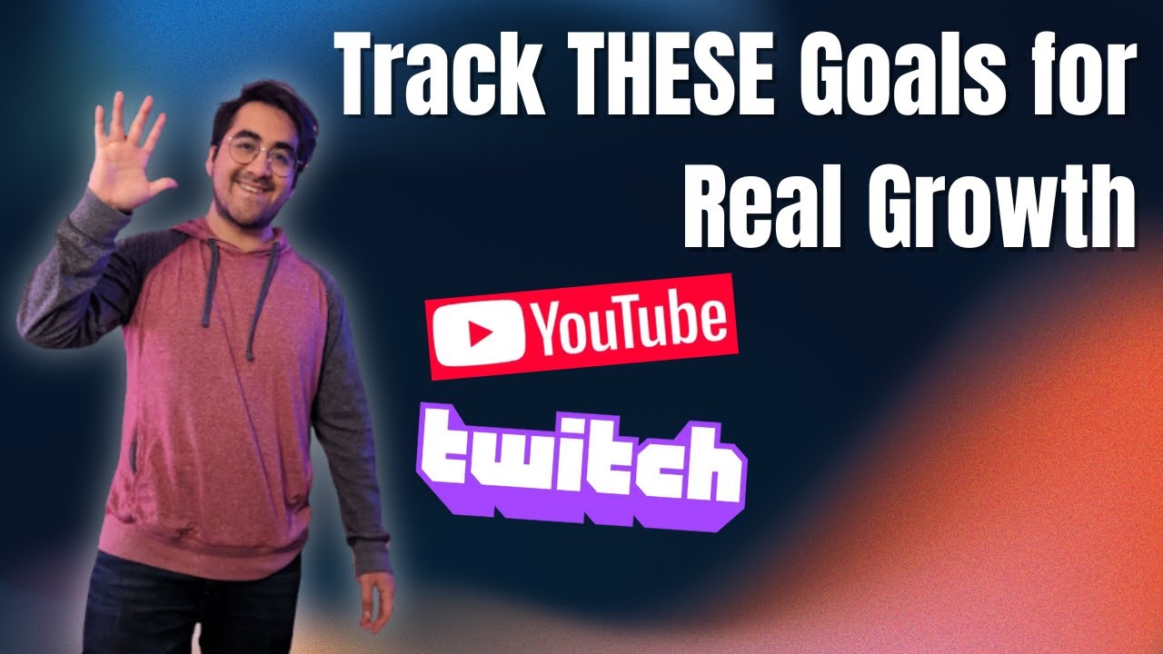 Achieve Your Content Creation Dreams: Goal Setting for Twitch and ...